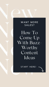 Coming Up With Buzz-worthy Content Ideas for Your Business