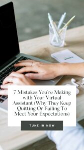 7 Mistakes You’re Making with Your Virtual Assistant